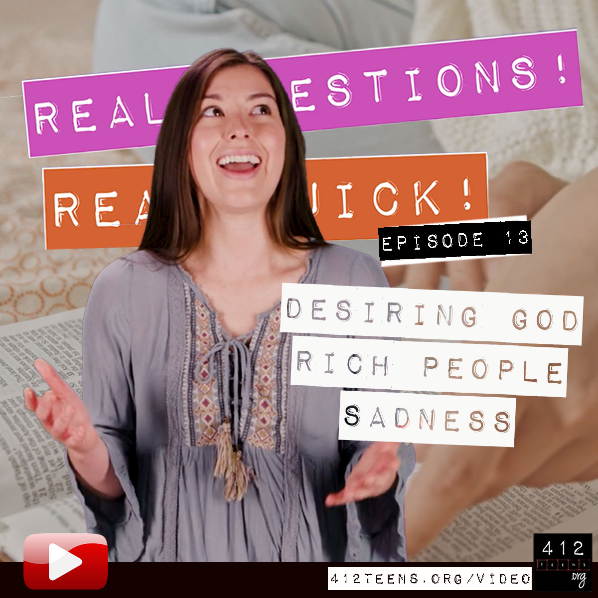 Real Questions. Real Quick. #13 | 412teens.org Blog