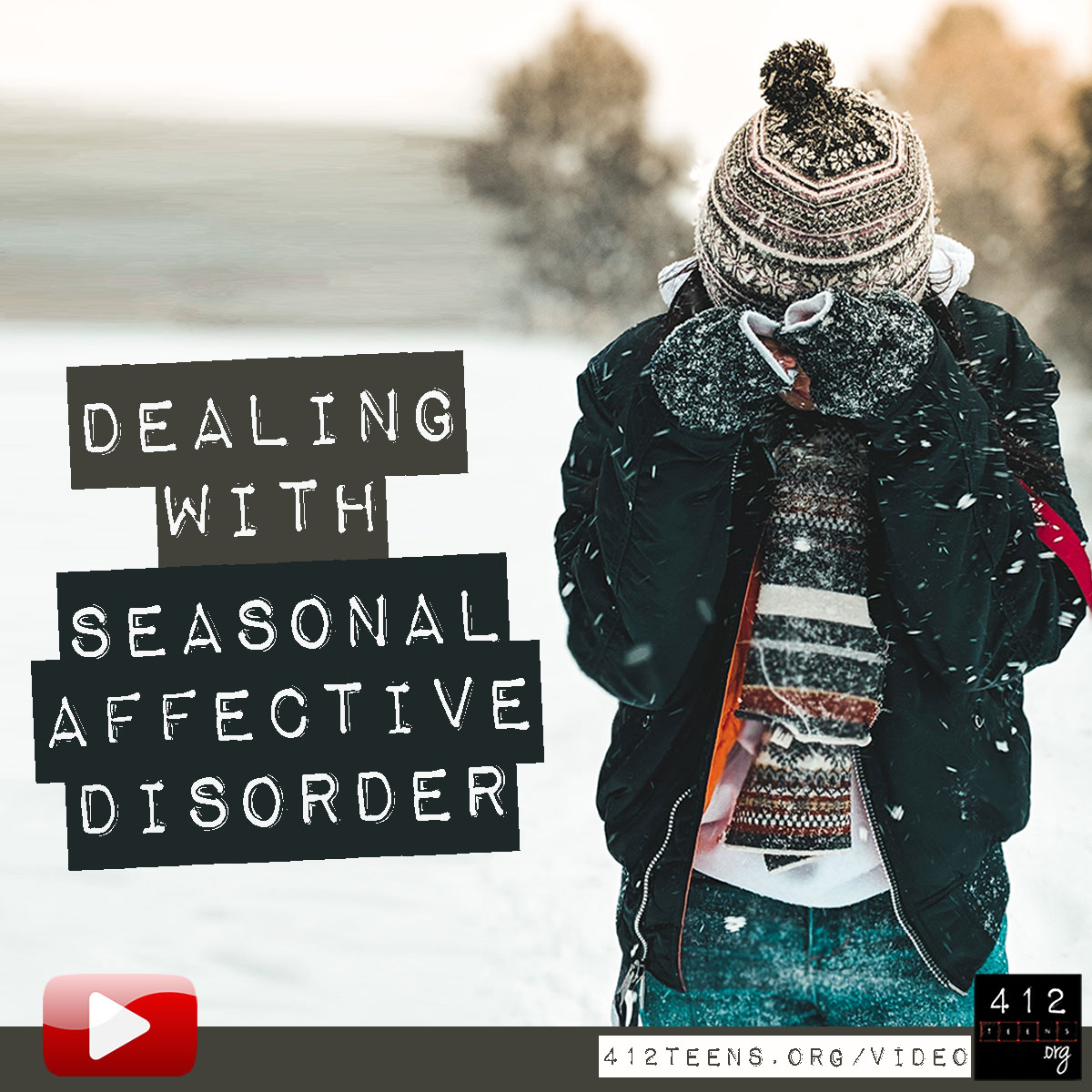 How to Deal with Seasonal Affective Disorder (video) | 412teens.org Blog