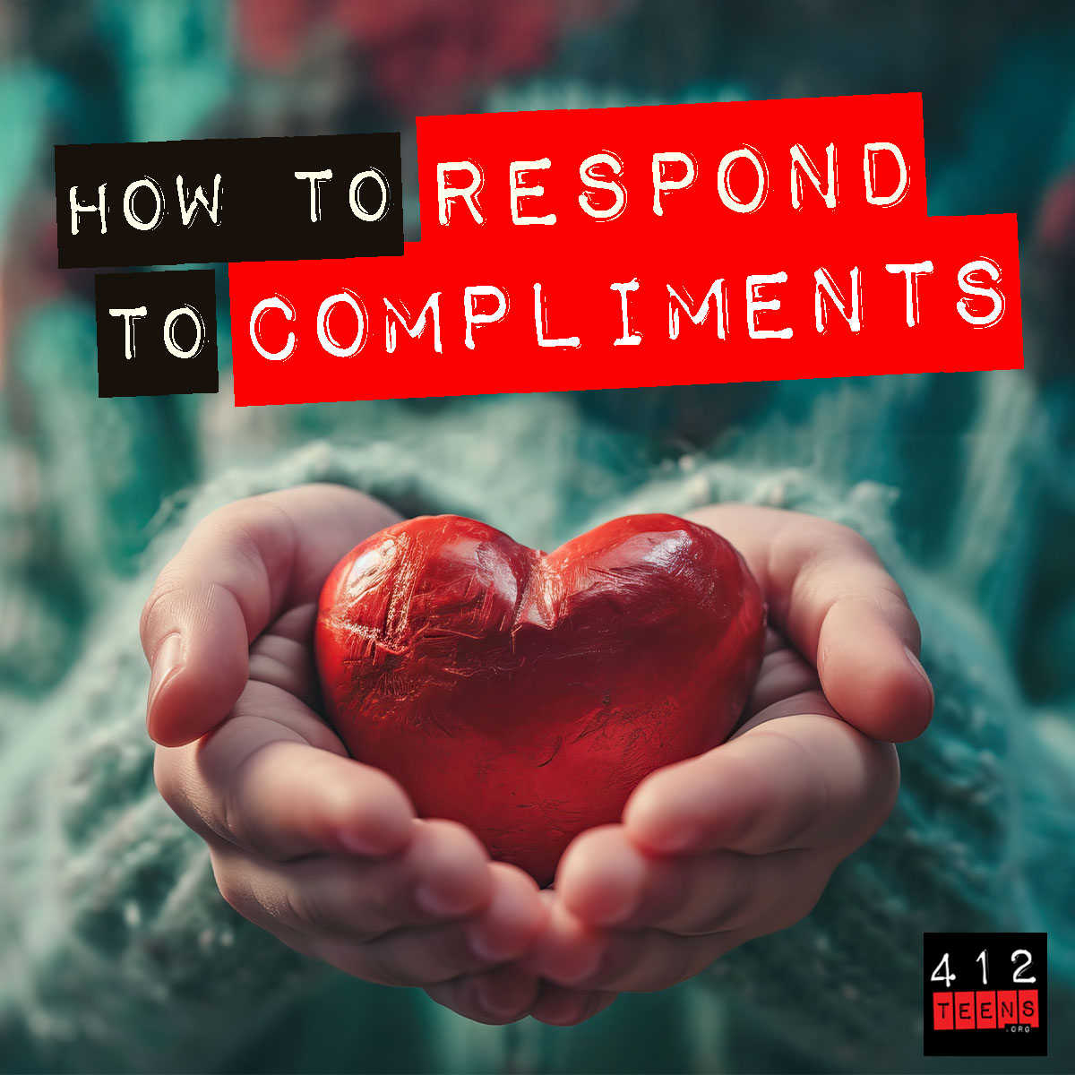 How to Receive Compliments | 412teens.org