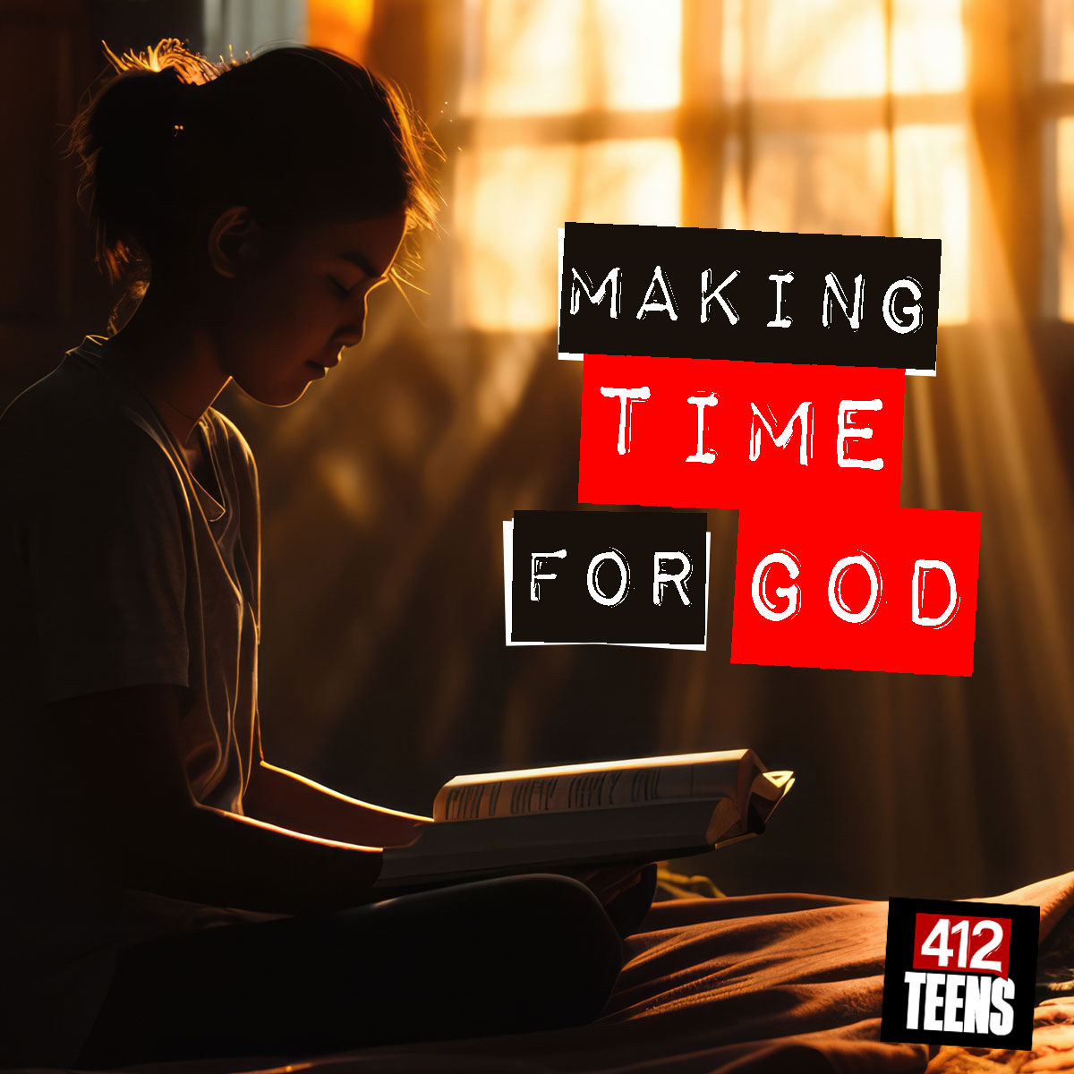 Making Time for God in Your Busy Life | 412teens.org
