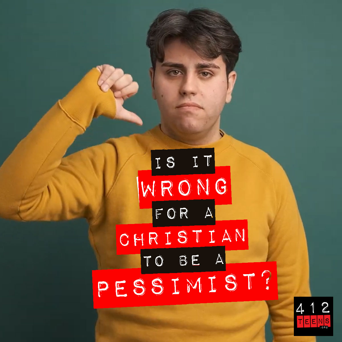 Is it wrong for a Christian to be a Pessimist? | 412teens.org