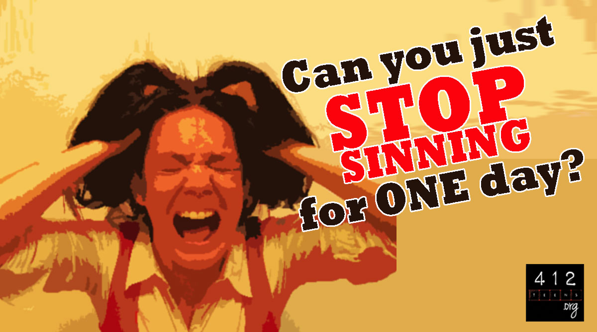 Do we sin daily? | 412teens.org