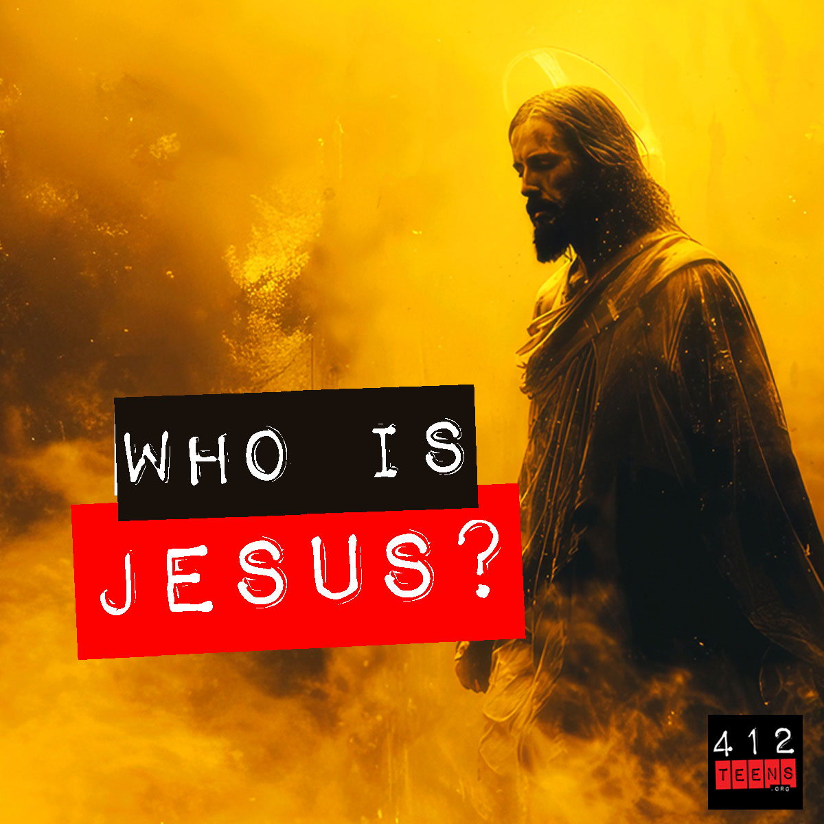 Who is Jesus Christ? | 412teens.org